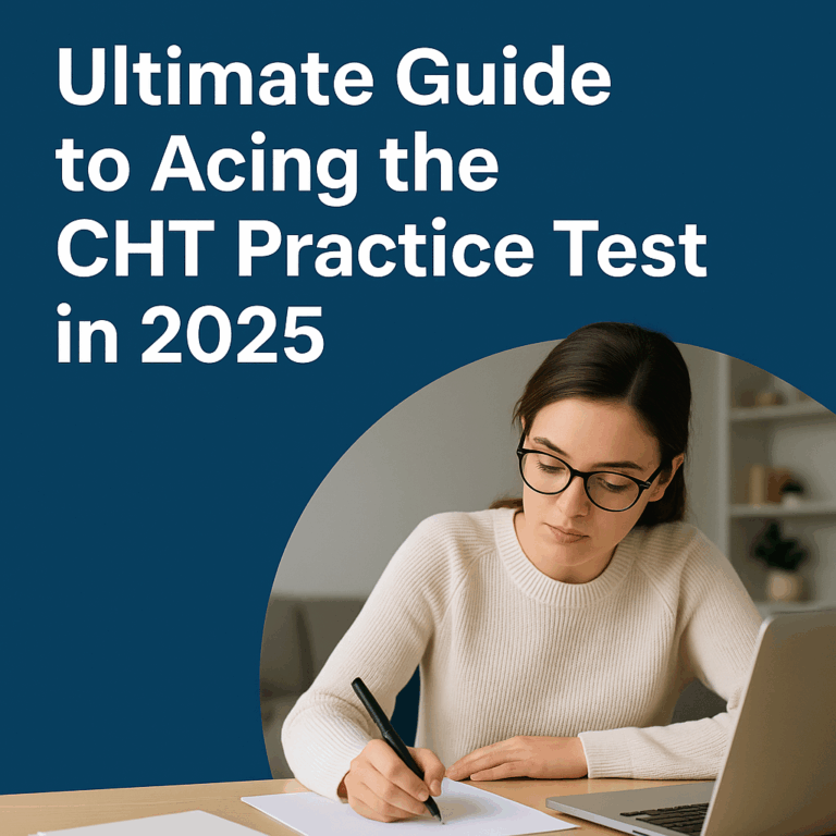 Ultimate Guide to Acing the CHT Practice Test in 2025